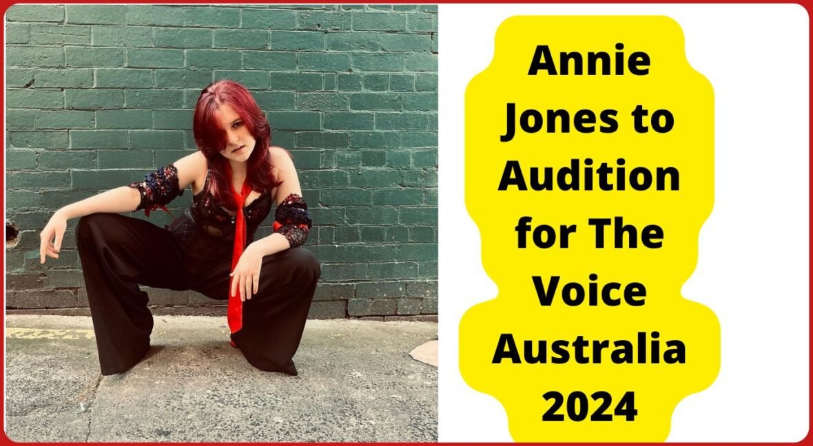 Annie Jones to Audition for The Voice Australia 2024